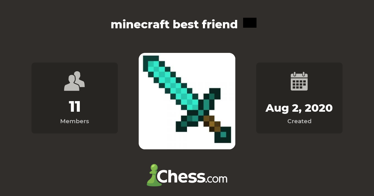 minecraft best friend - Chess Club - Chess.com