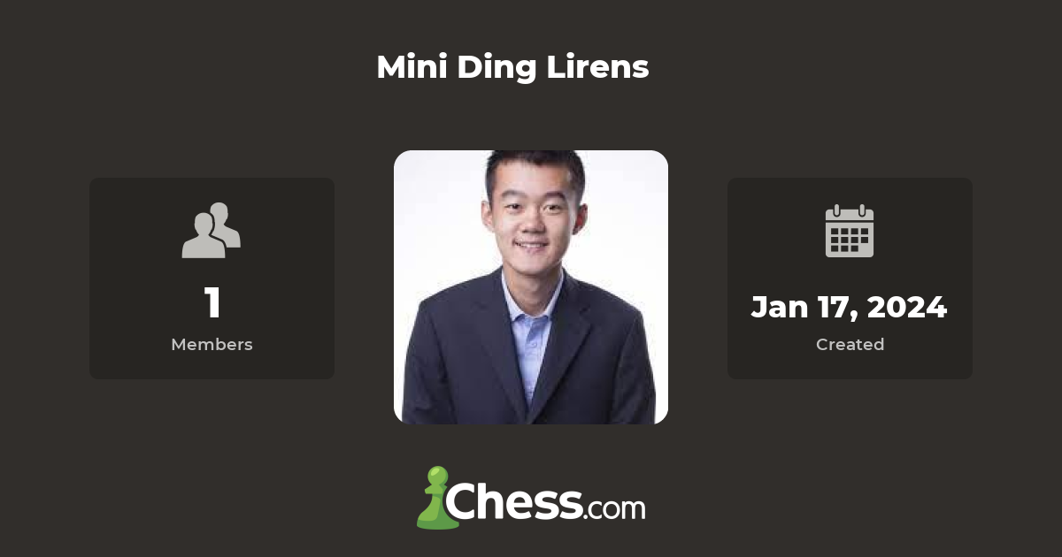 Mini Ding Lirens - Chess Club - Chess.com