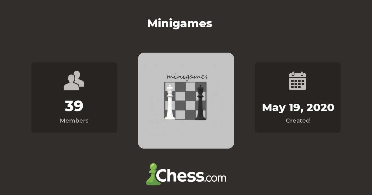 Minigames - Chess Club - Chess.com