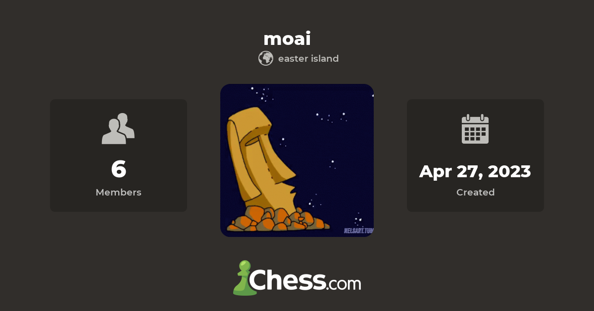 moai - Chess Club - Chess.com