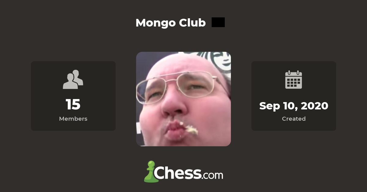 Mongo Club - Chess Club - Chess.com