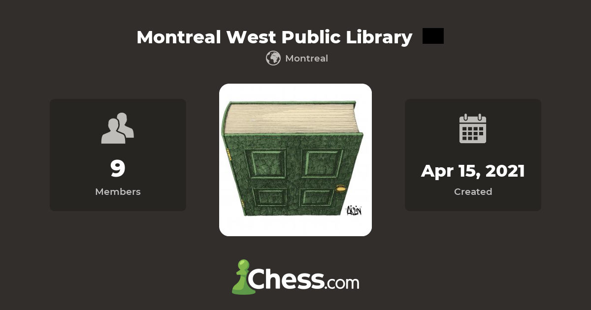 Montreal West Public Library - Chess Club - Chess.com