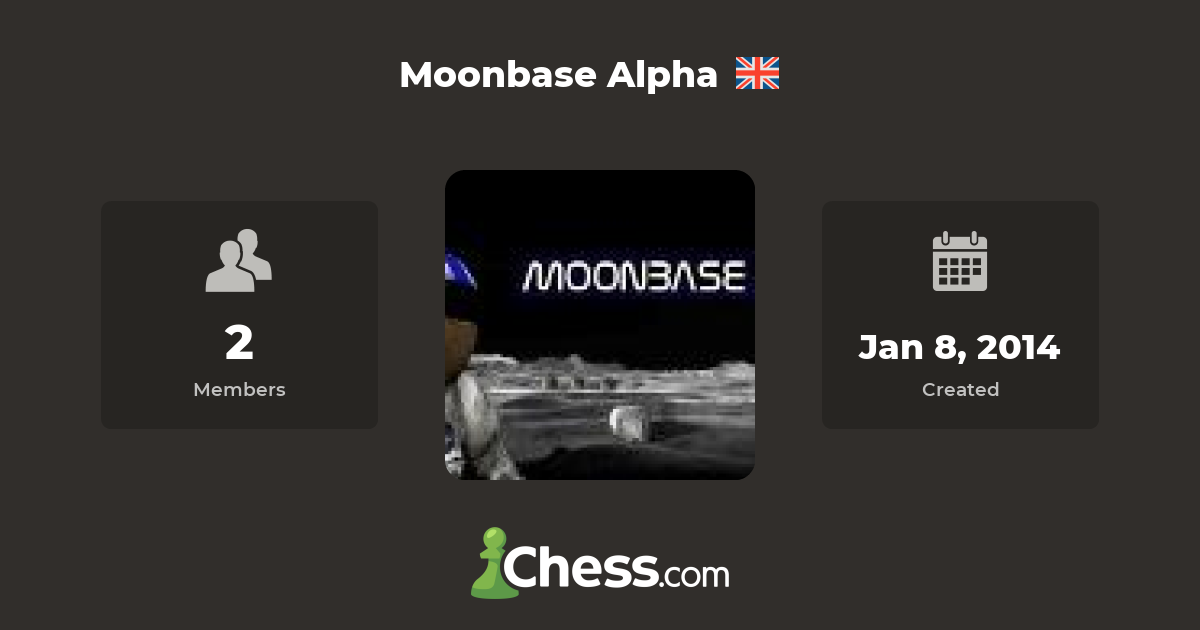 Moonbase Alpha - Chess Club - Chess.com