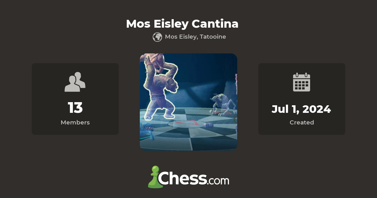 Mos Eisley Cantina - Chess Club - Chess.com