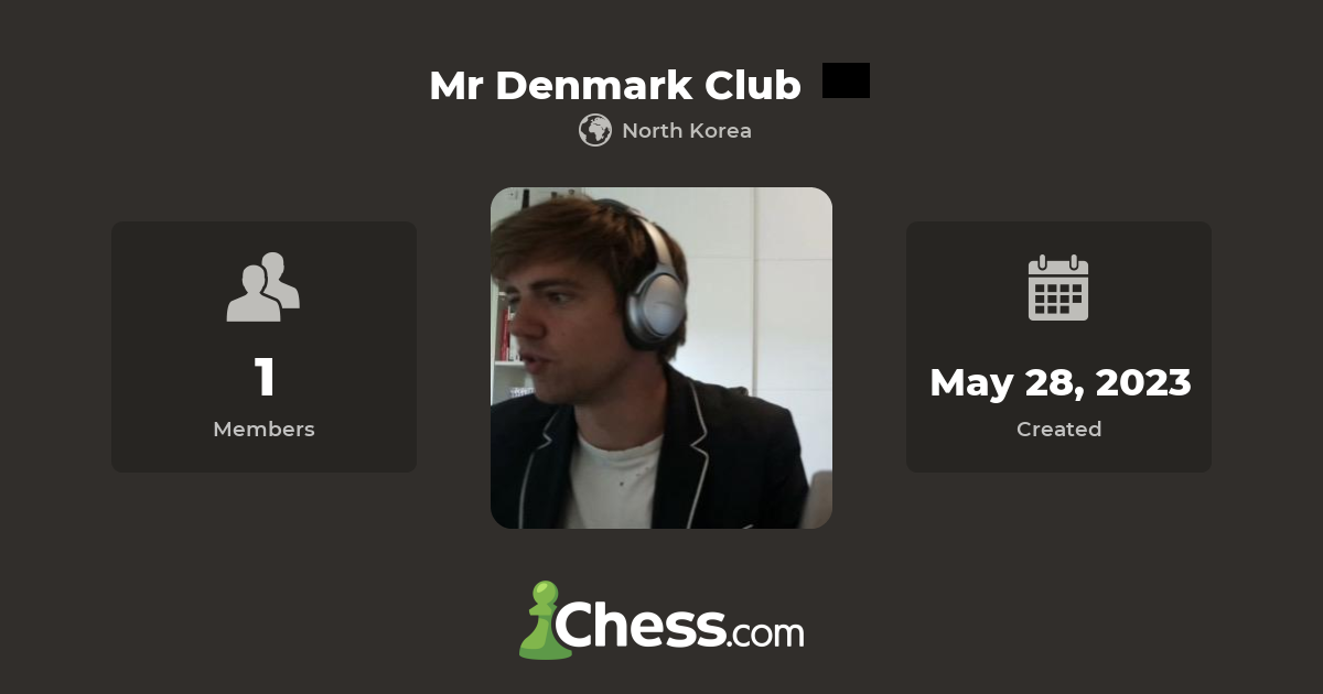 Mr Denmark Club - Chess Club - Chess.com