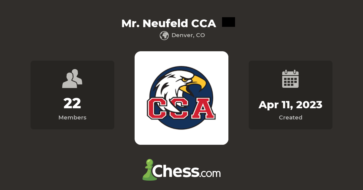 Mr. Neufeld CCA - Chess Club - Chess.com