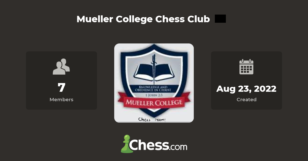 Mueller College Chess Club - Chess Club - Chess.com