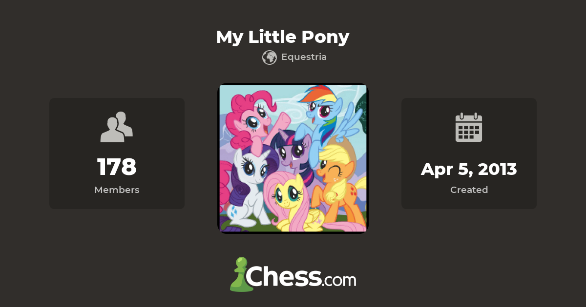 My Little Pony - Chess Club - Chess.com