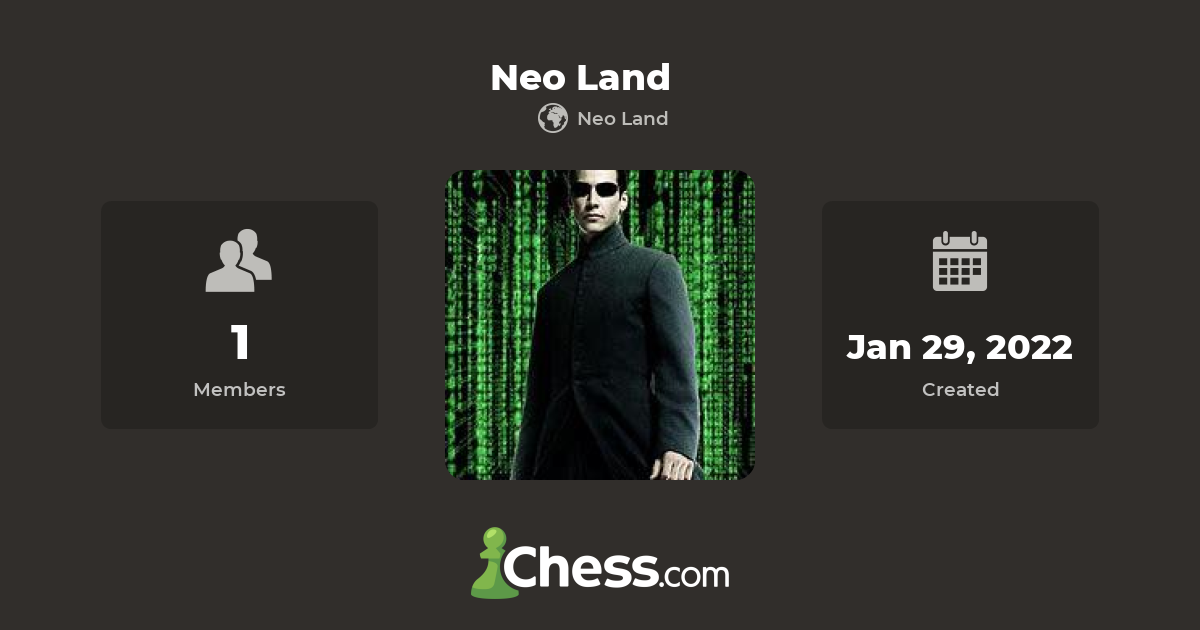 Neo Land - Chess Club - Chess.com