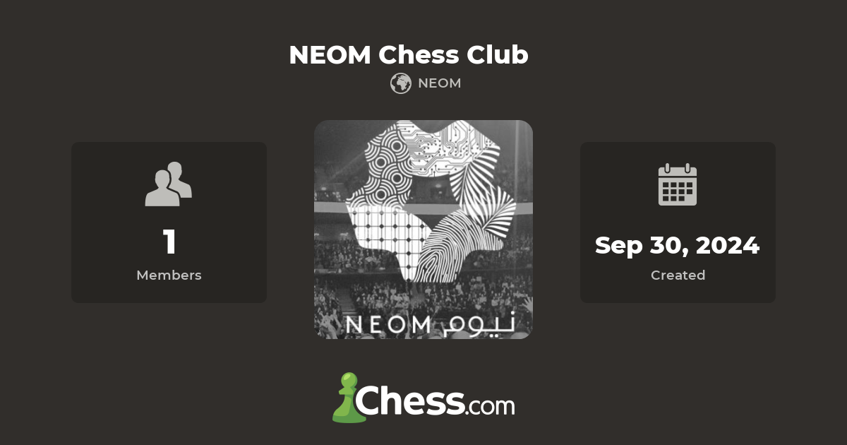 NEOM Chess Club - Chess Club - Chess.com