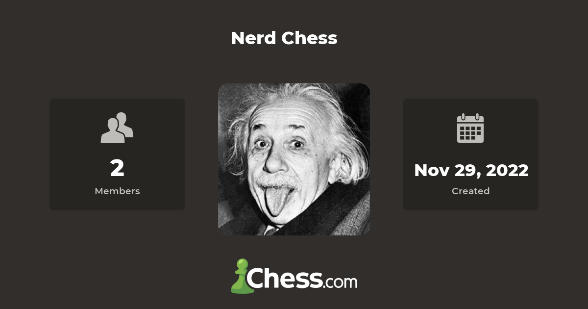 Nerd Chess - Chess Club - Chess.com
