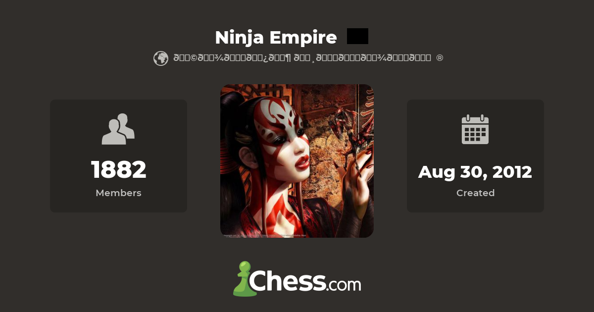 Ninja Empire - Chess Club - Chess.com
