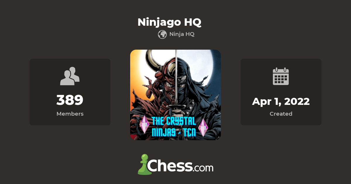 Ninjago HQ - Chess Club - Chess.com