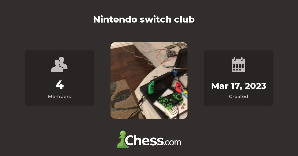 Nintendo switch club - Chess Club - Chess.com