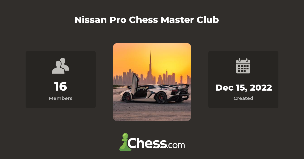 Nissan Pro Chess Master Club - Chess Club - Chess.com