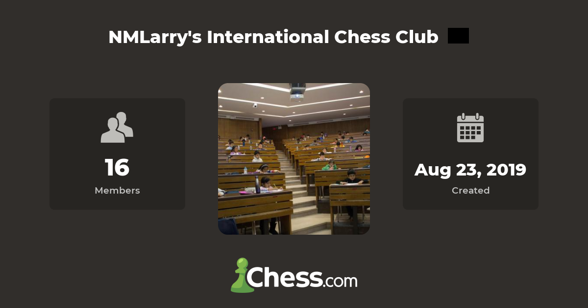 NMLarry's International Chess Club - Chess Club - Chess.com