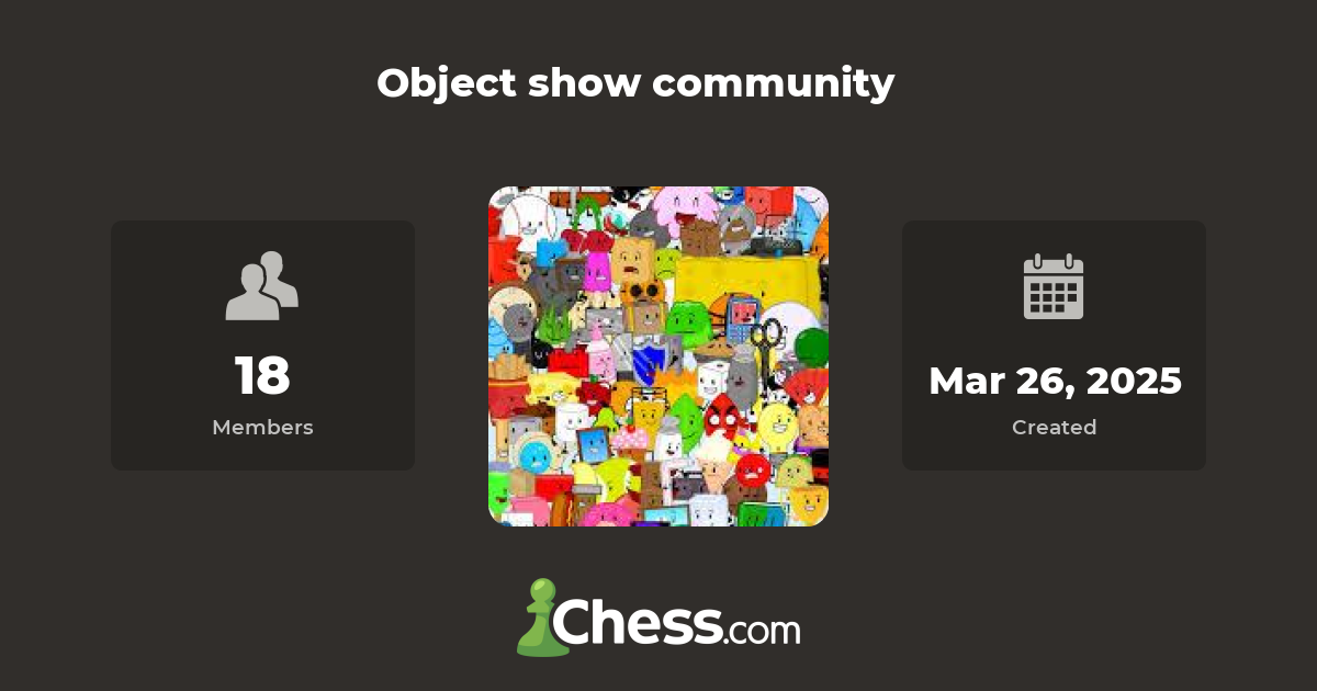Object show community - Chess Club - Chess.com