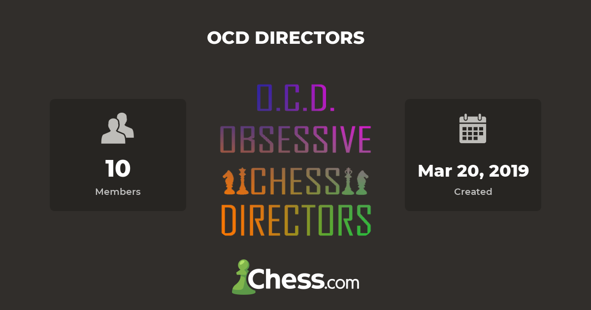OCD DIRECTORS - Chess Club - Chess.com