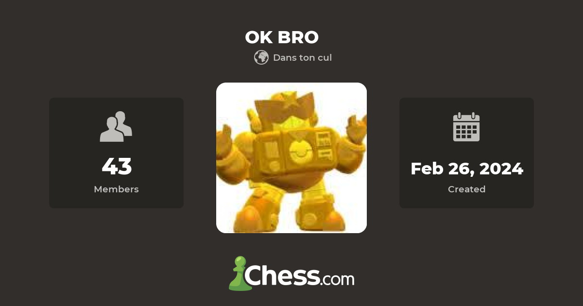 OK BRO - Chess Club - Chess.com