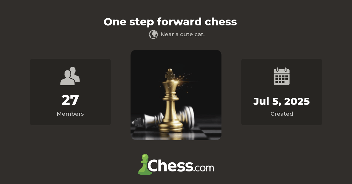 One step forward chess - Chess Club - Chess.com