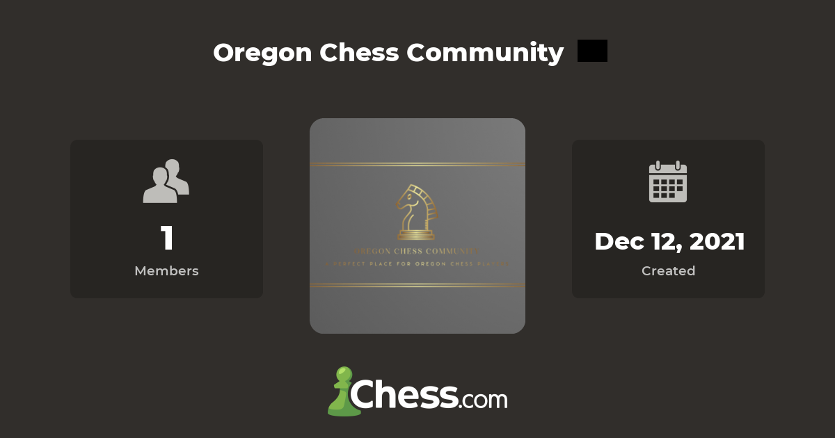 Oregon Chess Community - Chess Club - Chess.com