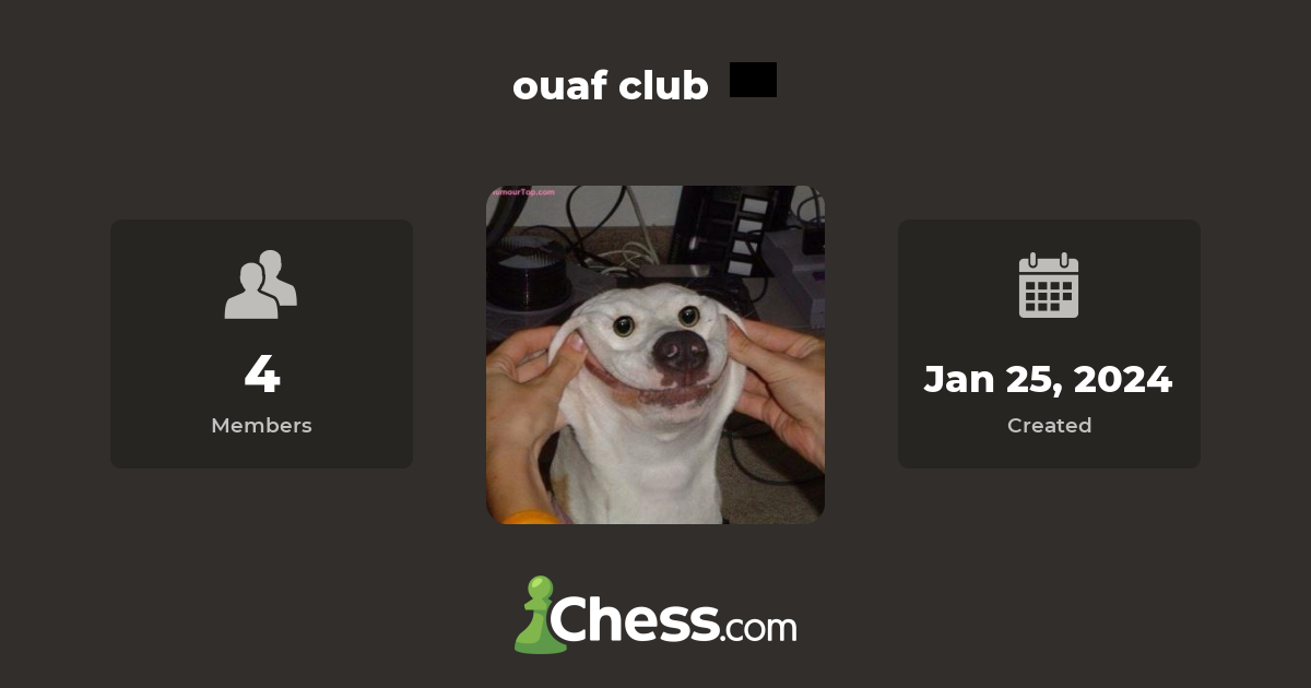 ouaf club - Chess Club - Chess.com