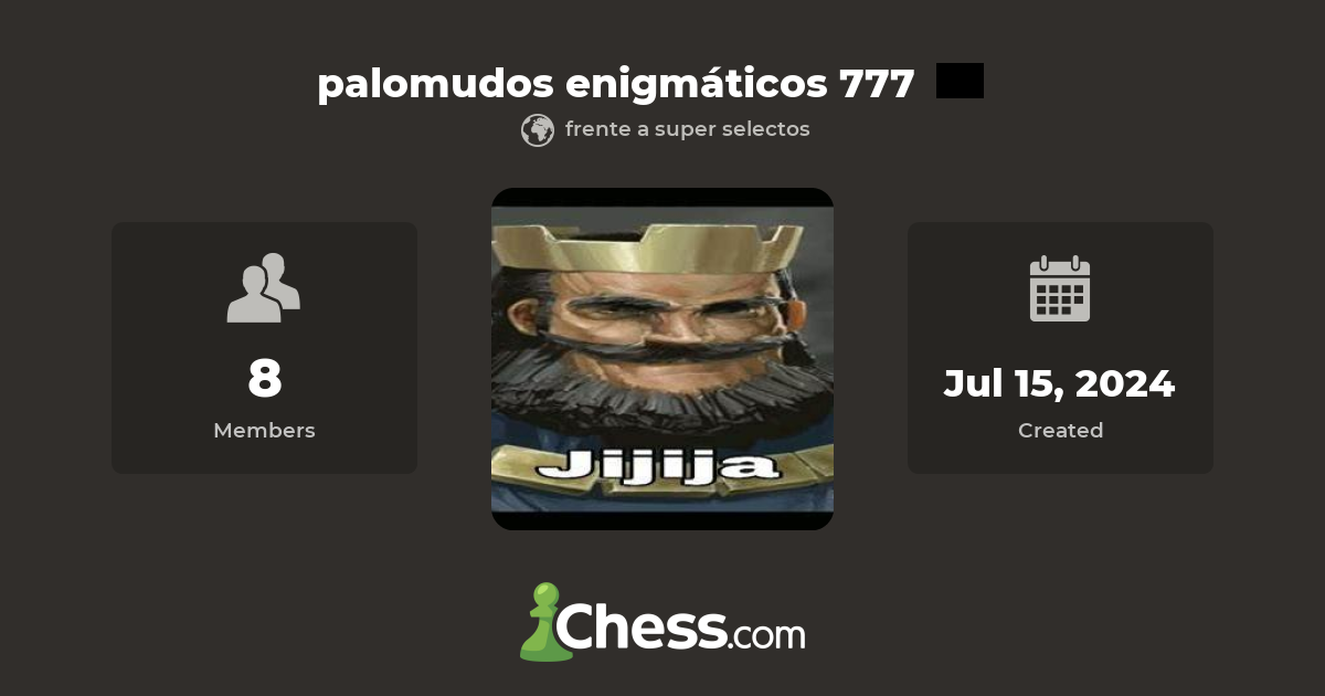 palomudos enigmáticos 777 - Chess Club - Chess.com