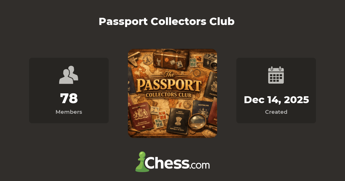 Passport Collectors Club - Chess Club - Chess.com