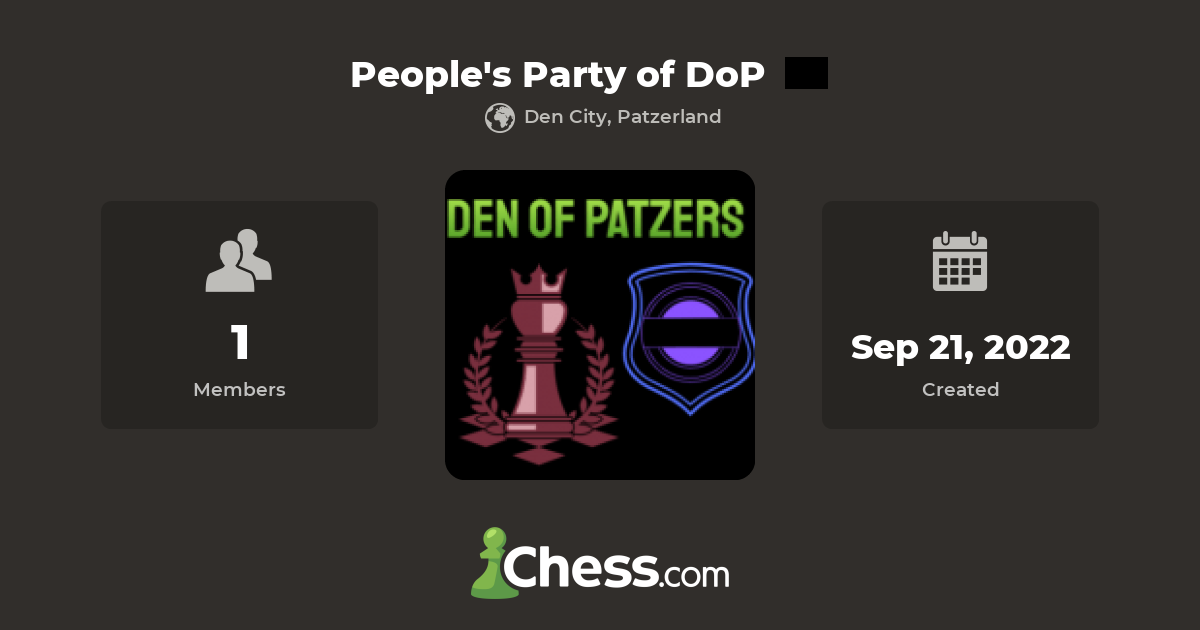 People's Party of DoP - Chess Club - Chess.com