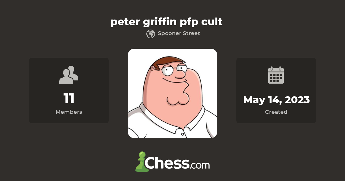 peter griffin pfp cult - Chess Club - Chess.com