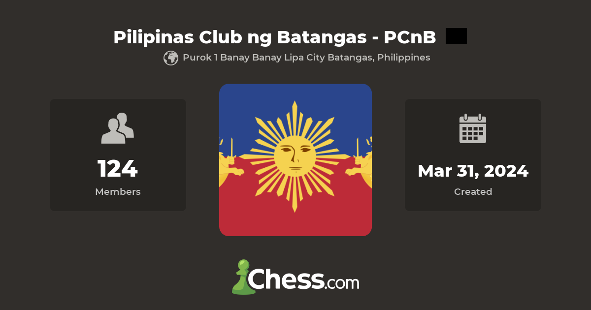 Pilipinas Club ng Batangas - PCnB - Chess Club - Chess.com