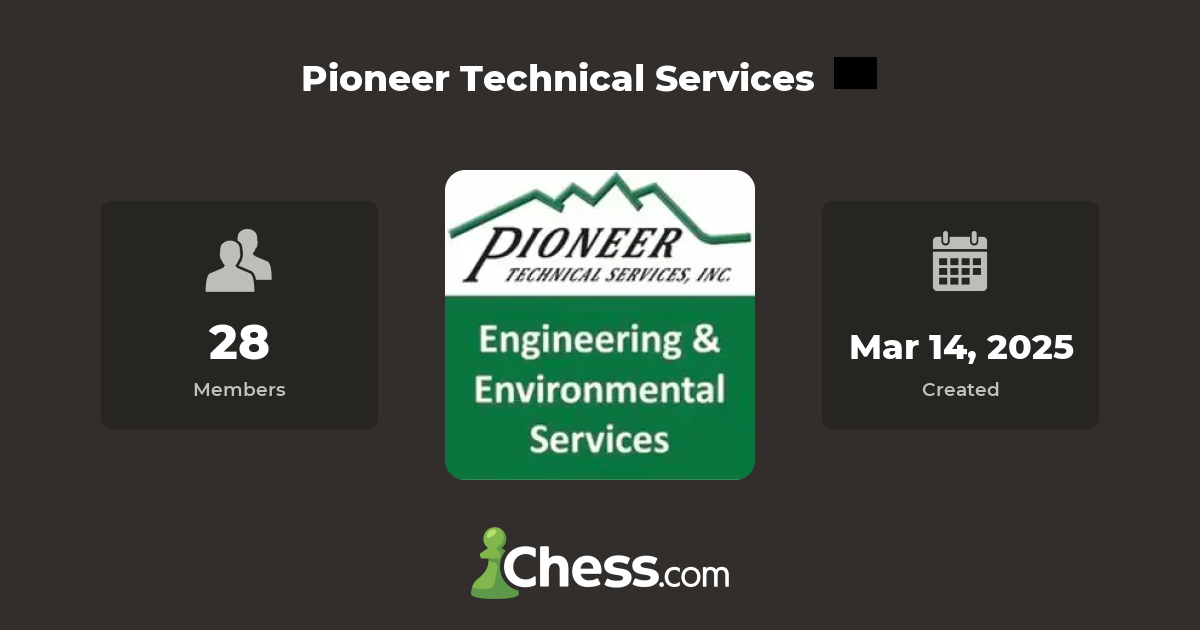 Pioneer Technical Services - Chess Club - Chess.com