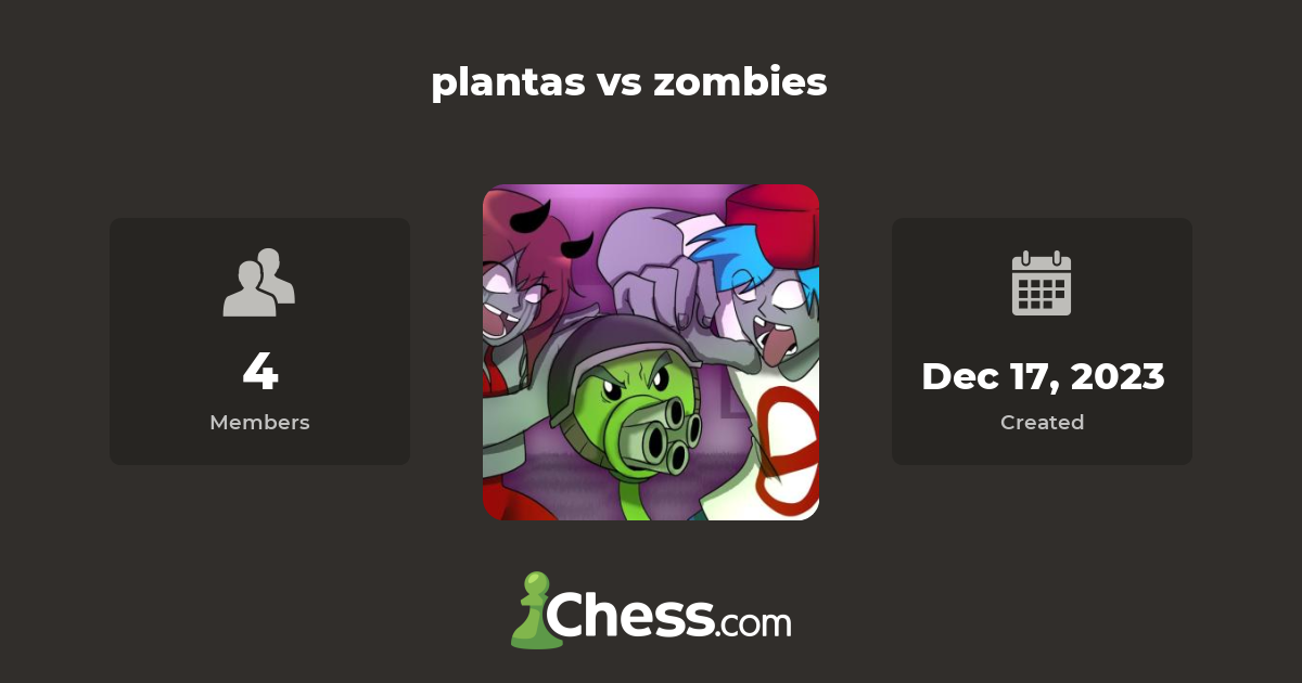 plantas vs zombies - Chess Club - Chess.com