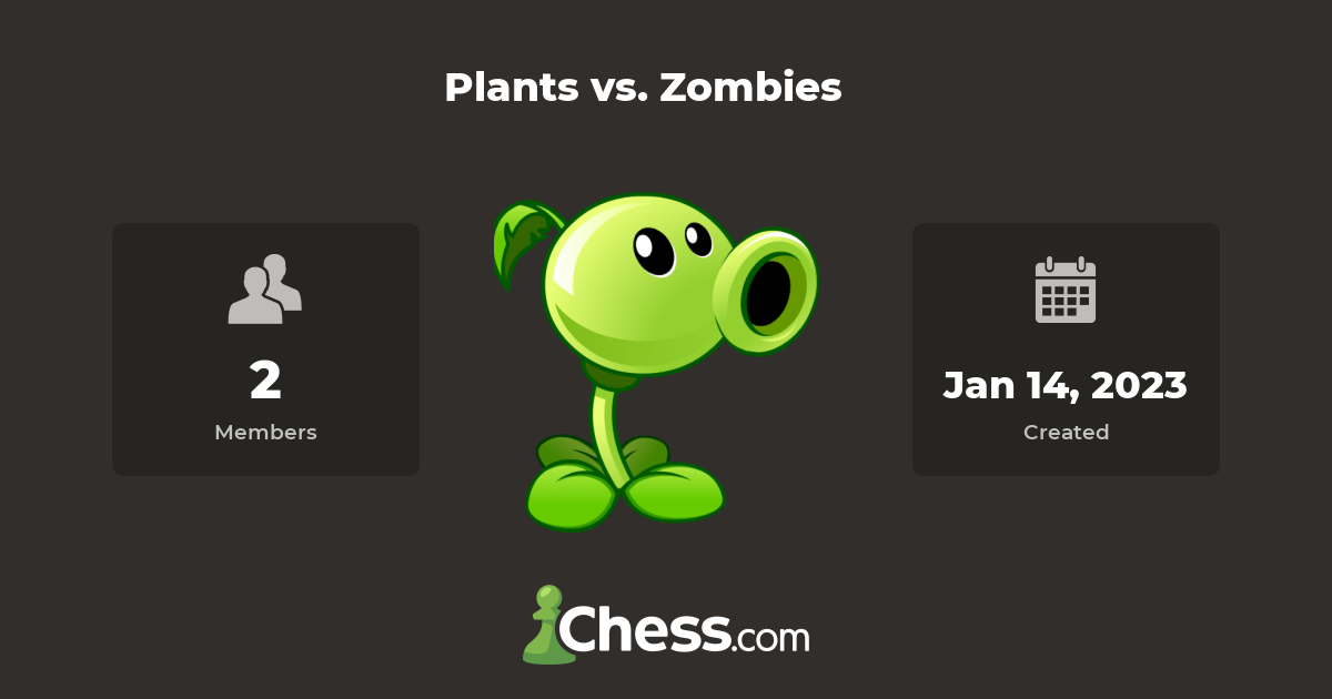 Plants vs. Zombies - Chess Club - Chess.com