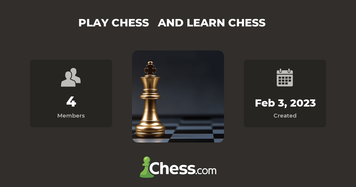 PLAY CHESS AND LEARN CHESS - Chess Club - Chess.com