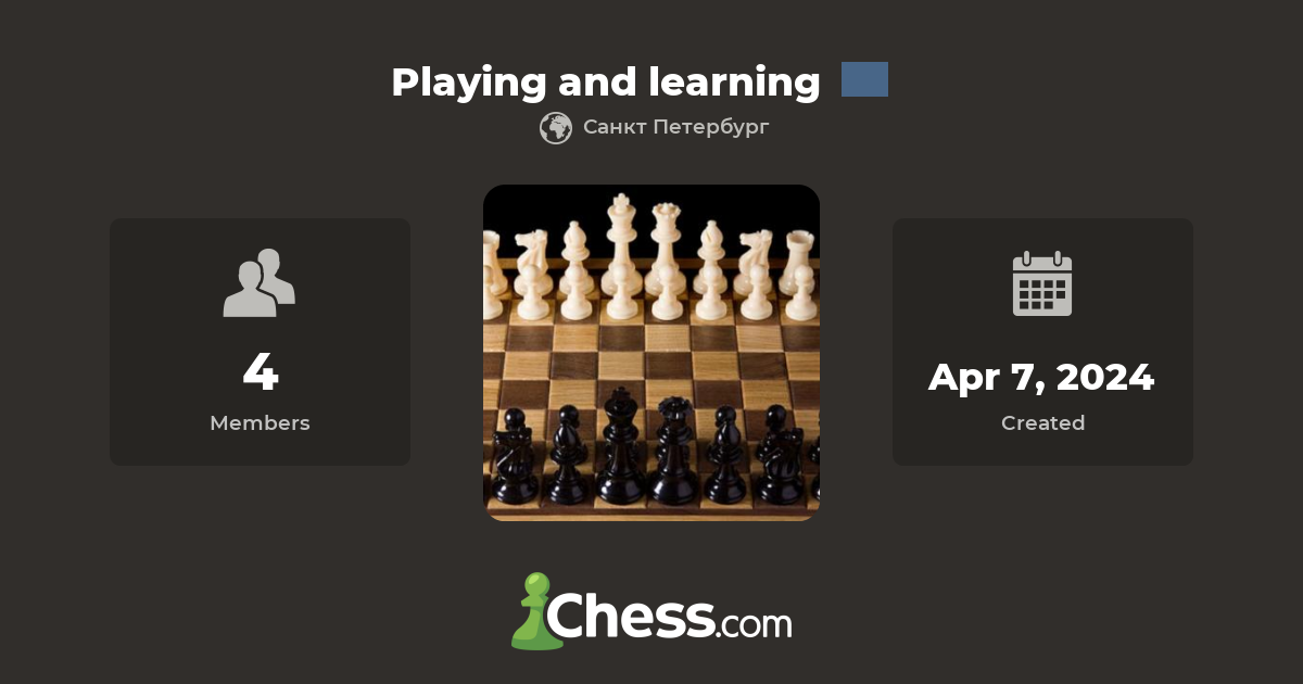Playing and learning - Chess Club - Chess.com