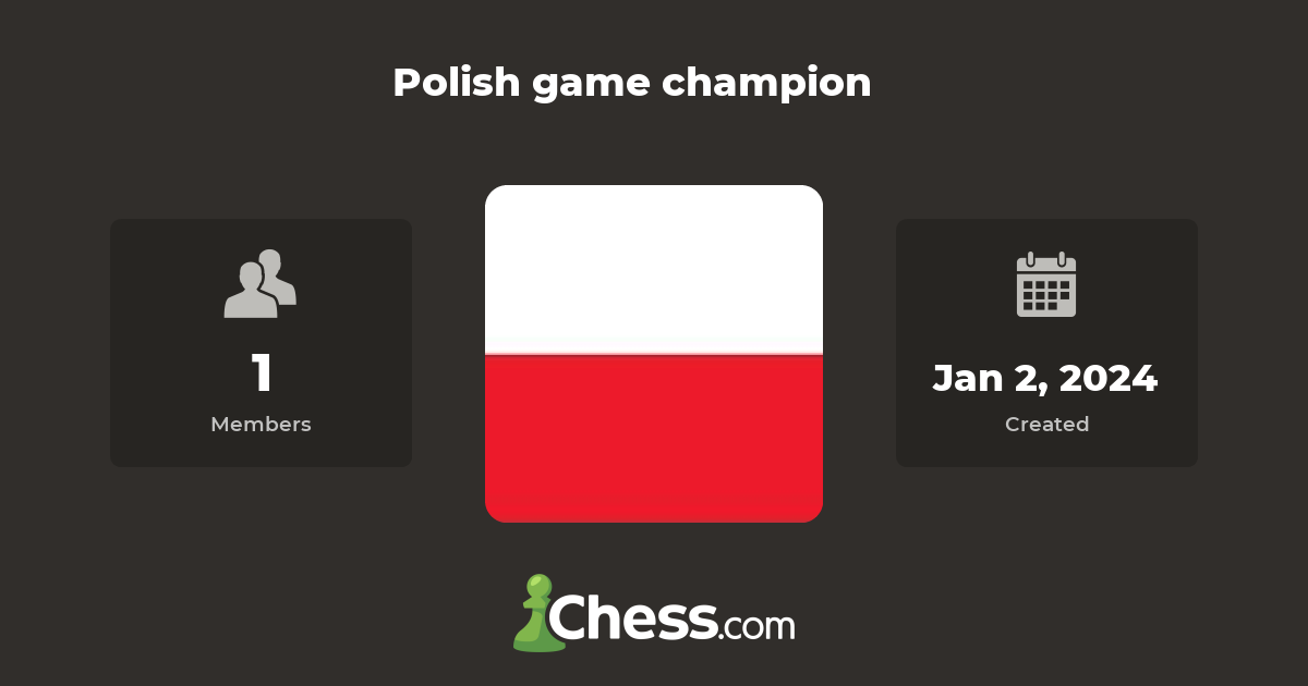 Polish game champion - Chess Club - Chess.com