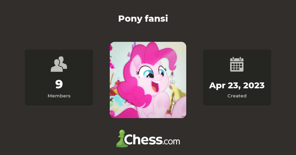 Pony fansi - Chess Club - Chess.com