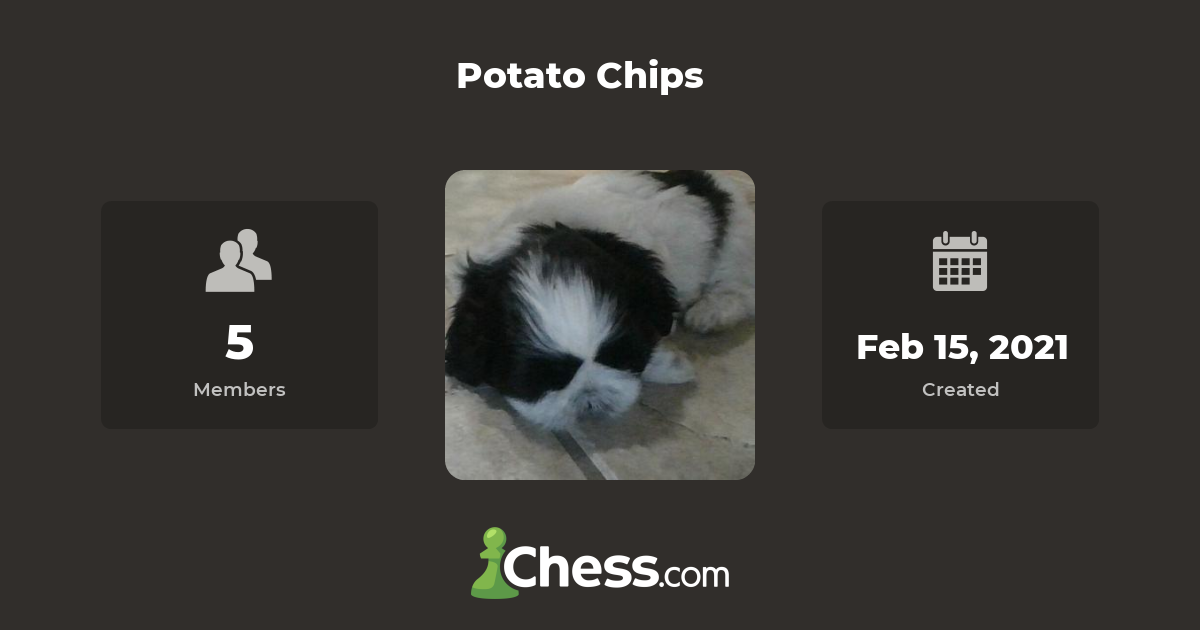 Potato Chips - Chess Club - Chess.com