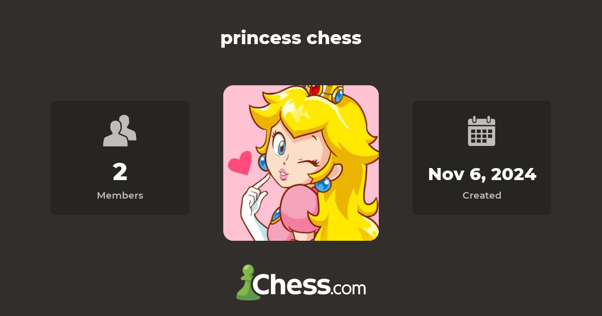 princess chess - Chess Club - Chess.com