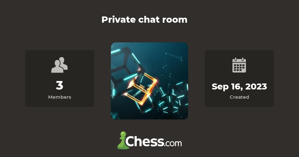 Private chat room - Chess Club - Chess.com