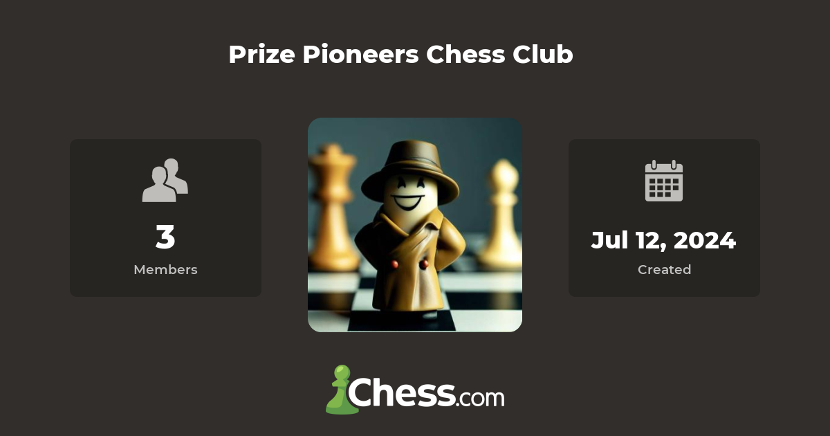 Prize Pioneers Chess Club - Chess Club - Chess.com