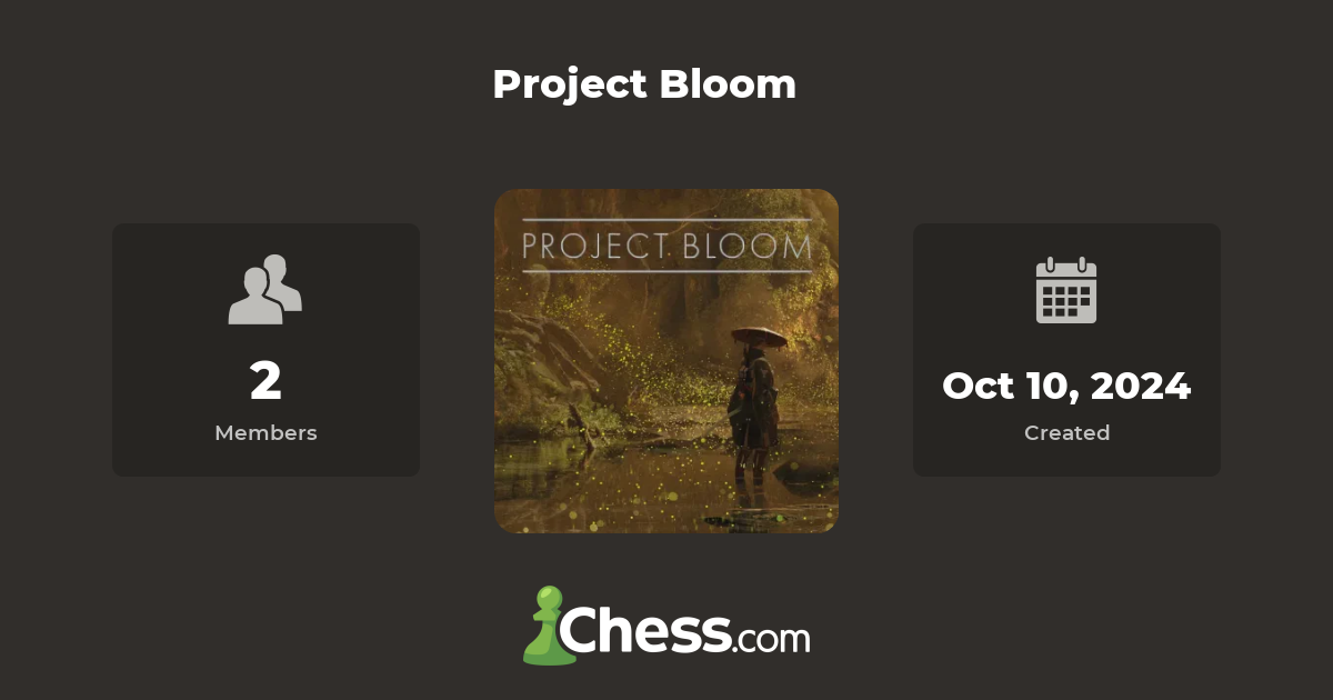 Project Bloom - Chess Club - Chess.com