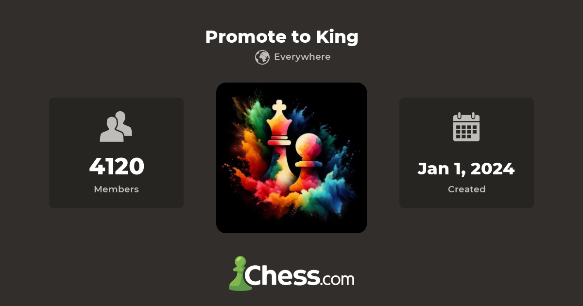 Promote to King - Chess Club - Chess.com