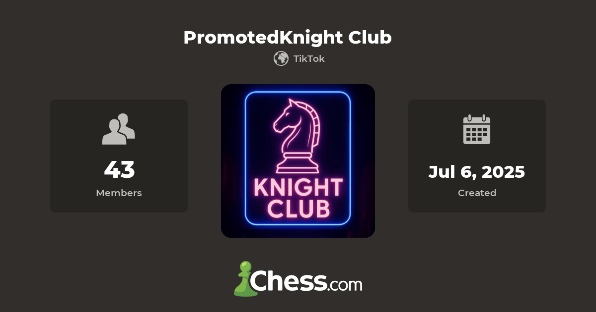 PromotedKnight Club - Chess Club - Chess.com