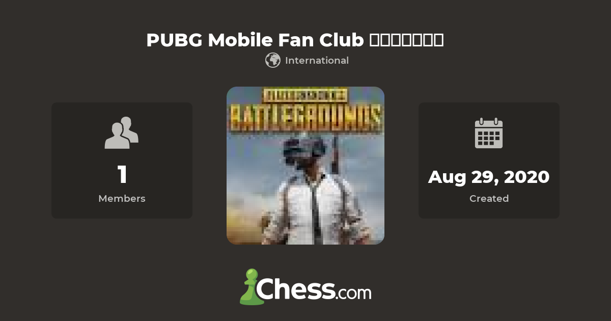Pubg Mobile Fan Club 和平精英俱乐部 Chess Club