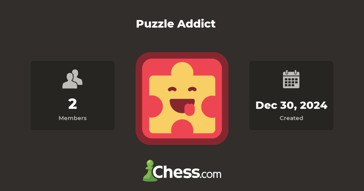 Puzzle Addict - Chess Club - Chess.com