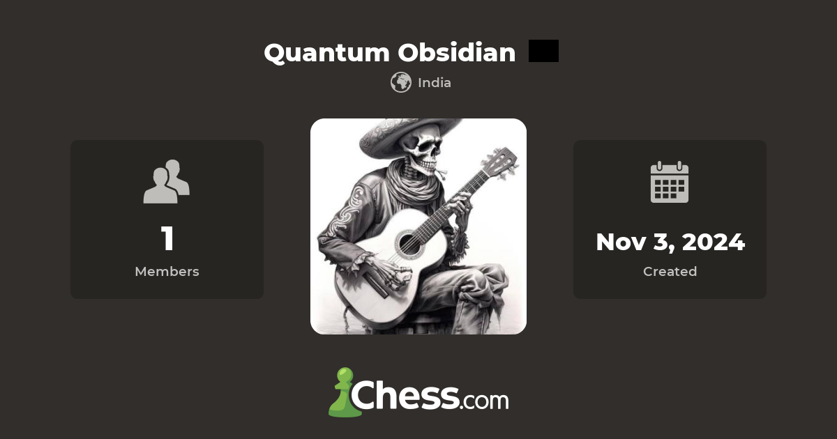 Quantum Obsidian - Chess Club - Chess.com