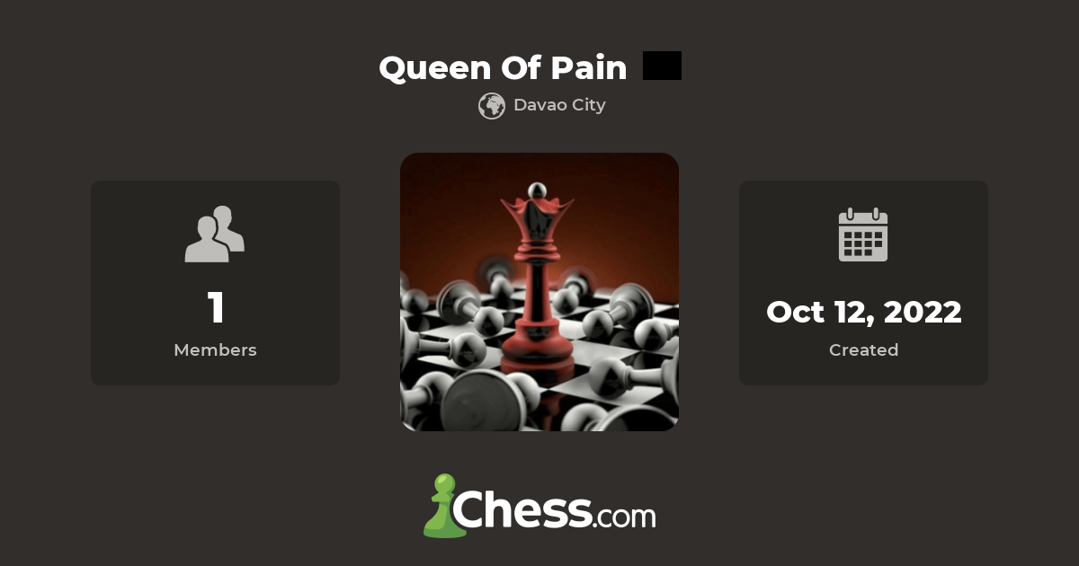 Queen Of Pain - Chess Club - Chess.com