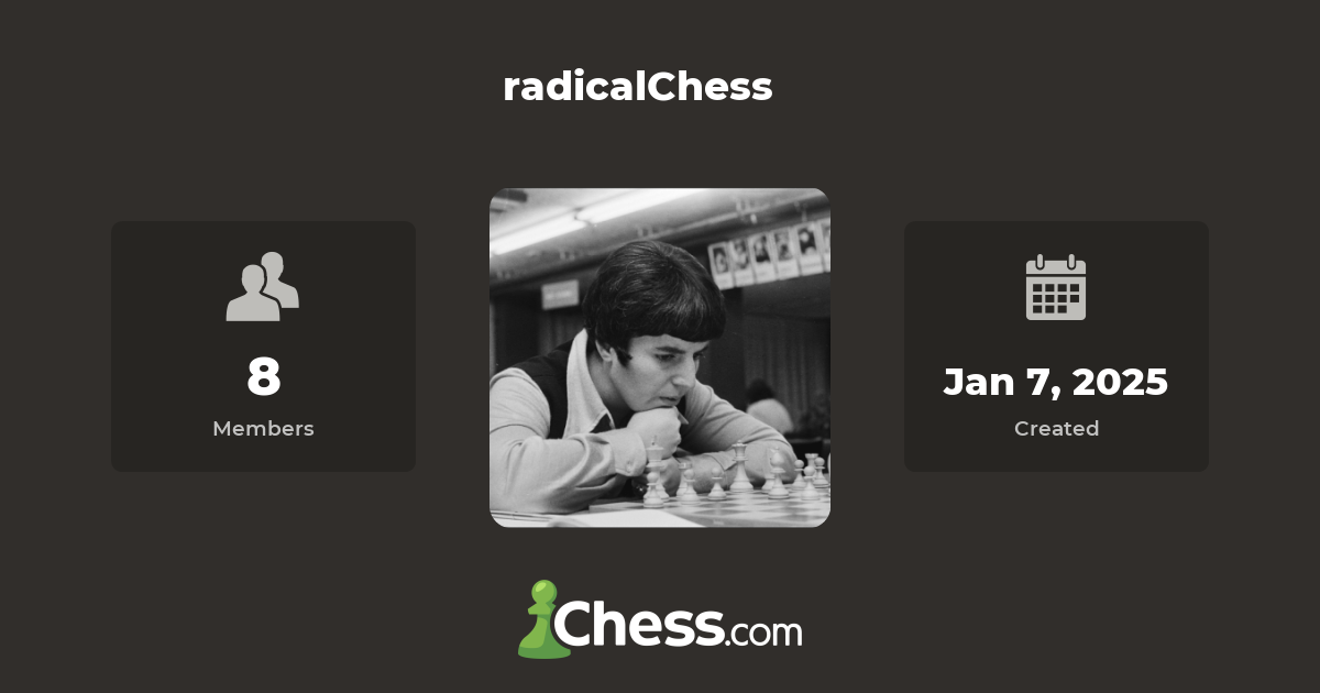 radicalChess - Chess Club - Chess.com